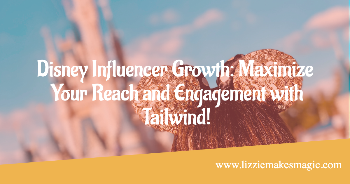 Disney Influencer Growth: Maximize Your Reach and Engagement with ...
